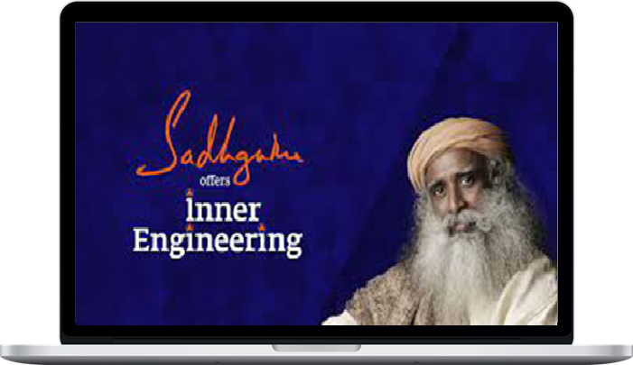 Download Sadhguru – Inner Engineering – 7 Classes and Bonus ...
