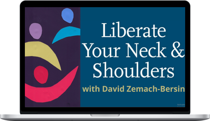 Download David Zemach-Bersin – Liberate Your Neck And Shoulders ...