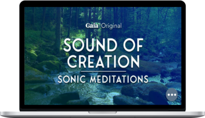 Download Gaia - Sound of Creation: Sonic Meditations – Healthcare Course