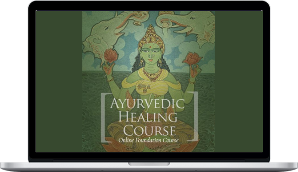 Download Vamadeva Shastri – Ayurvedic Healing Course – Healthcare Course