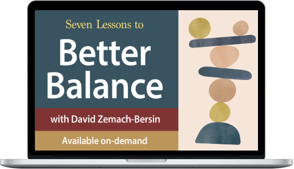 Download David Zemach-Bersin – Better Balance – Healthcare Course